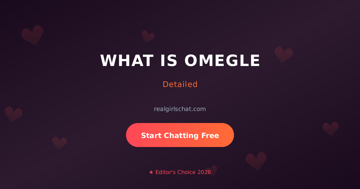 What Is Omegle? The Original Random Chat Platform Explained